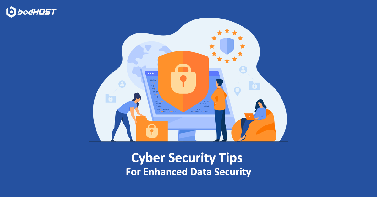 Cyber Security Tips For Enhanced Data Security | bodHOST Infographics